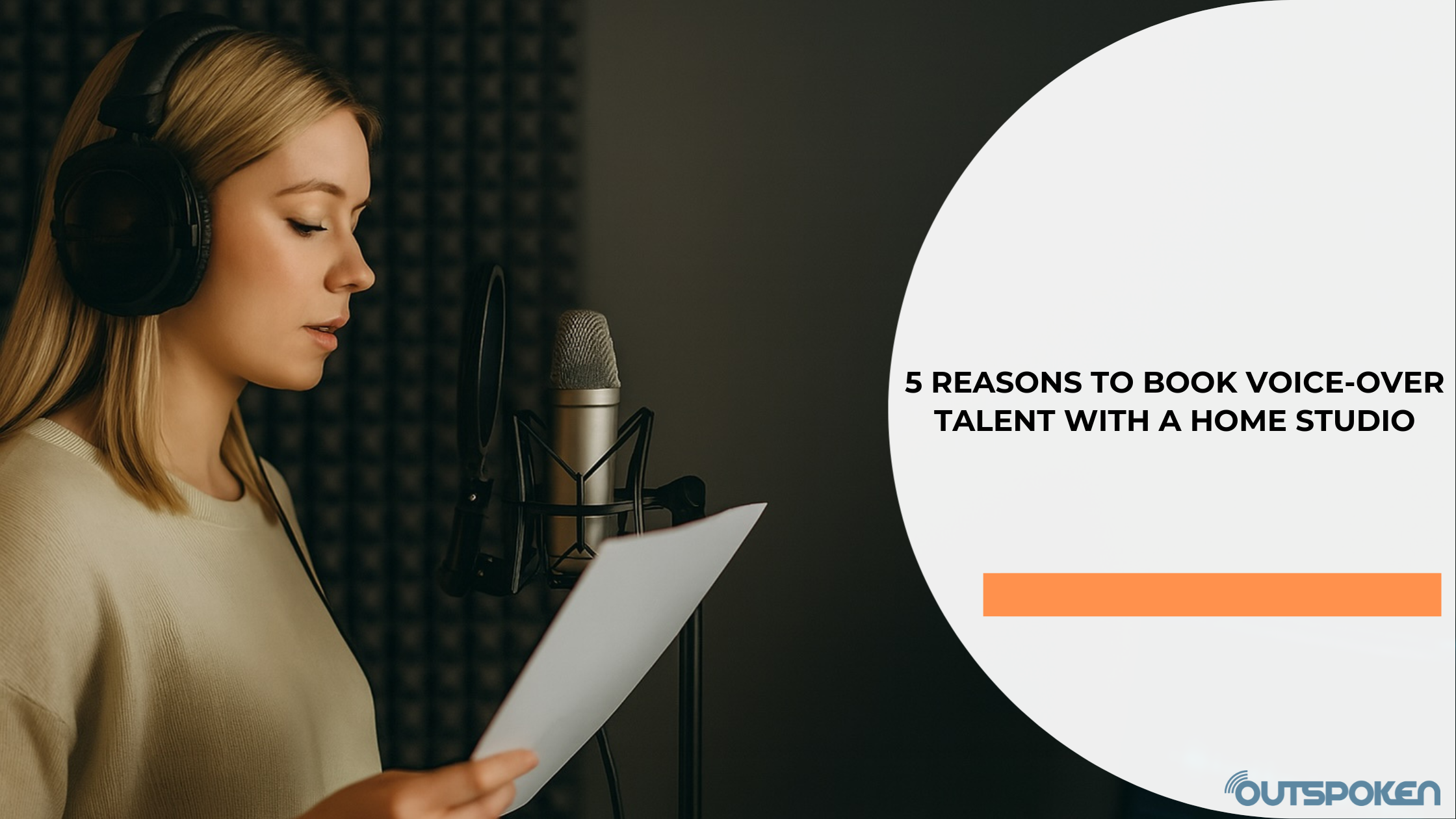 5 Reasons to Book Voice-Over Talent with a ... - OutSpoken Voices Blog